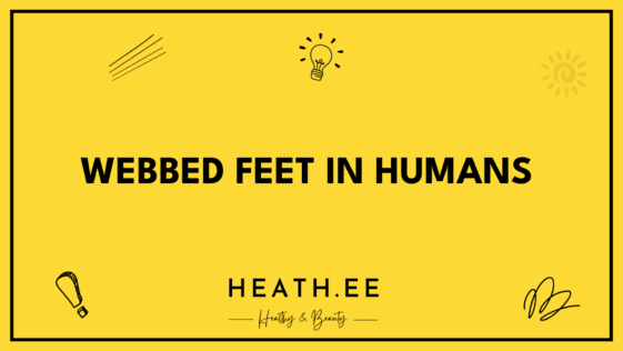 Webbed Feet in Humans: What You Need to Know - Heathe